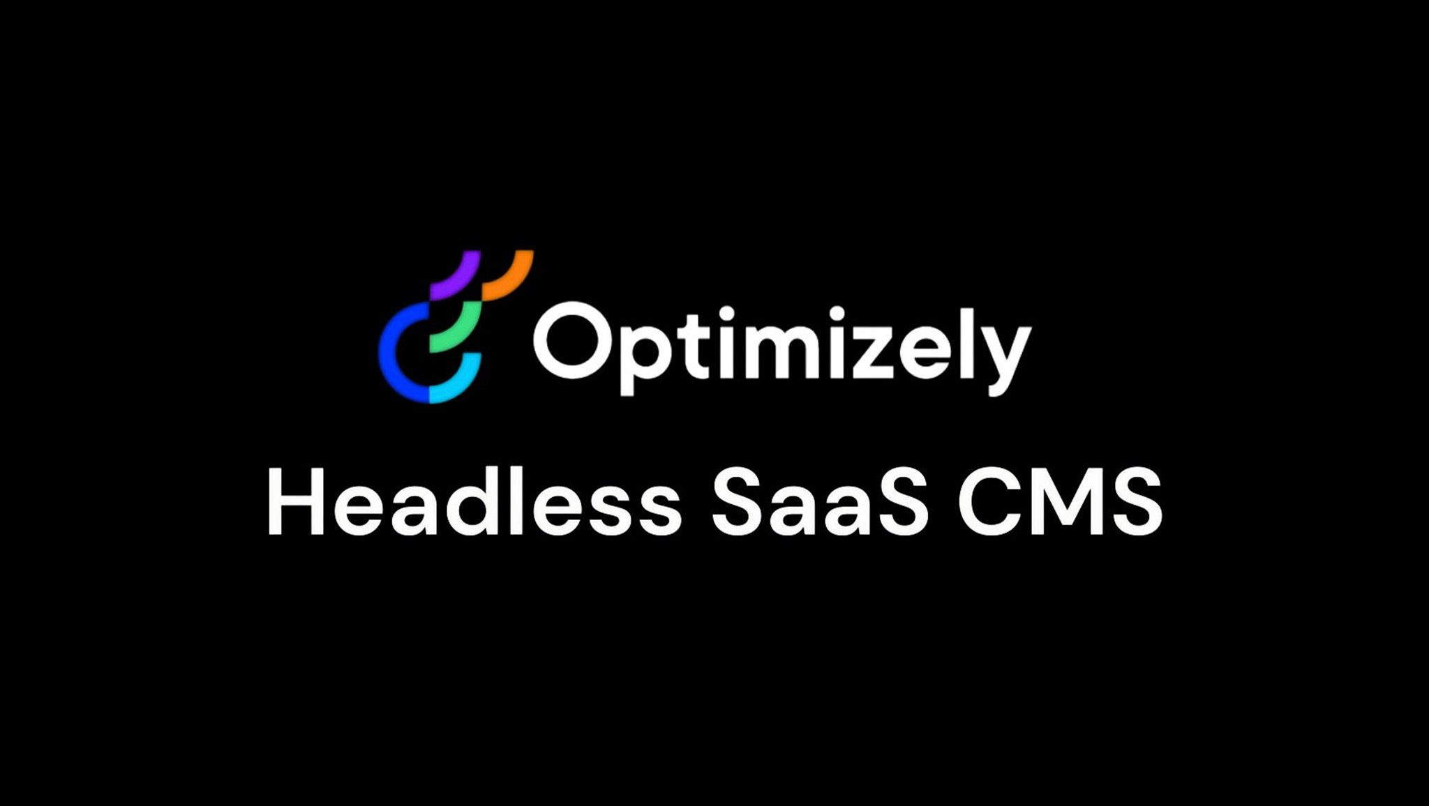 Optimizely Headless SaaS CMS